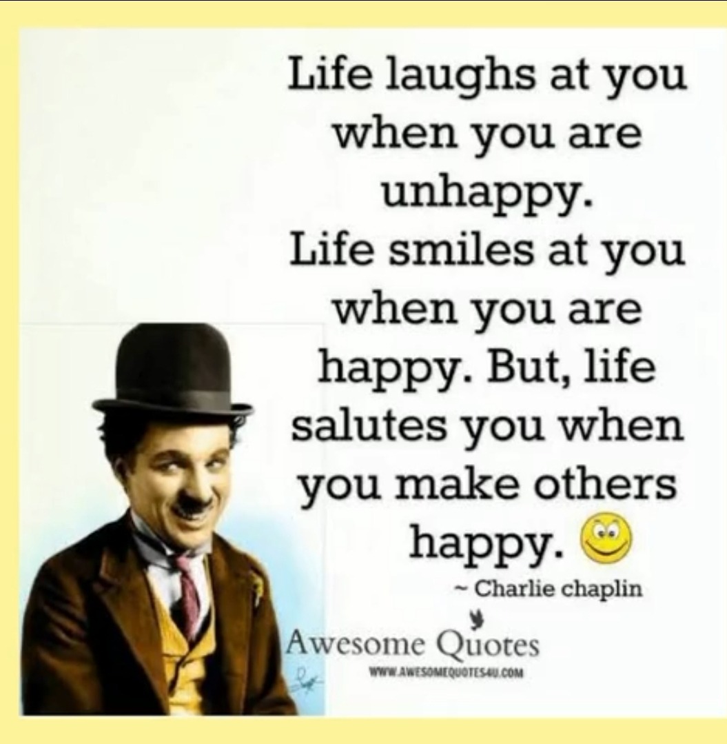 Good Morning Nutrition- life - make others happy - charlie chaplin ...